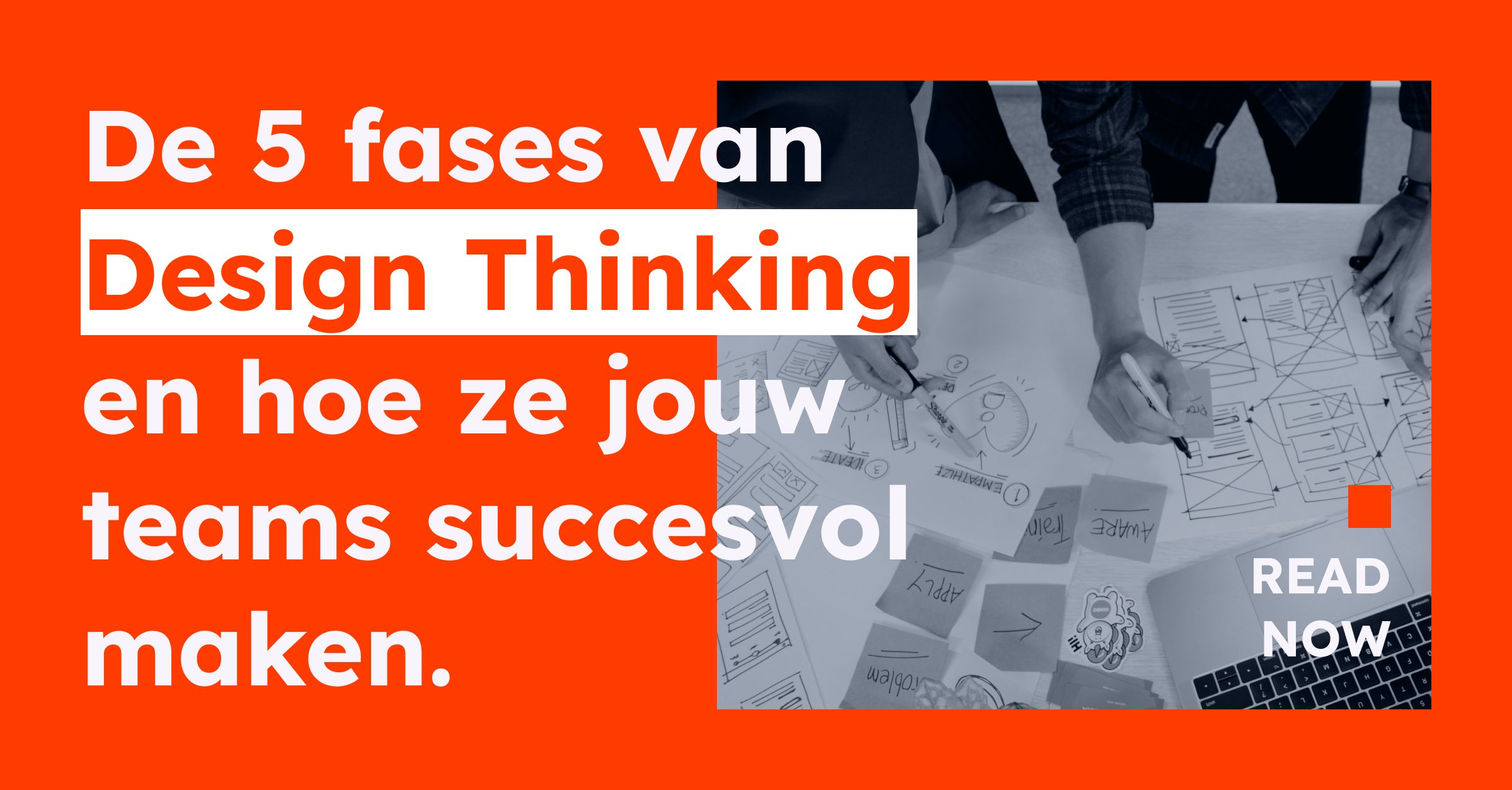 Met deze 5 fases van Design Thinking maak je jouw team succesvol